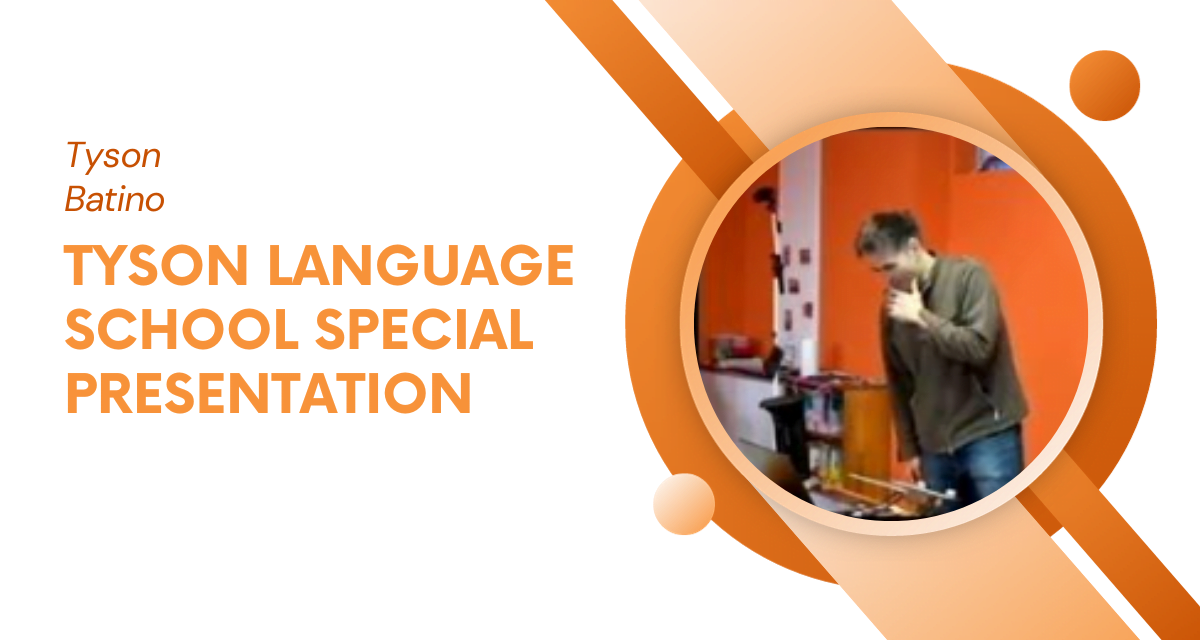 Tyson Language School Special Presentation - Tyson Batino : CEO of ...